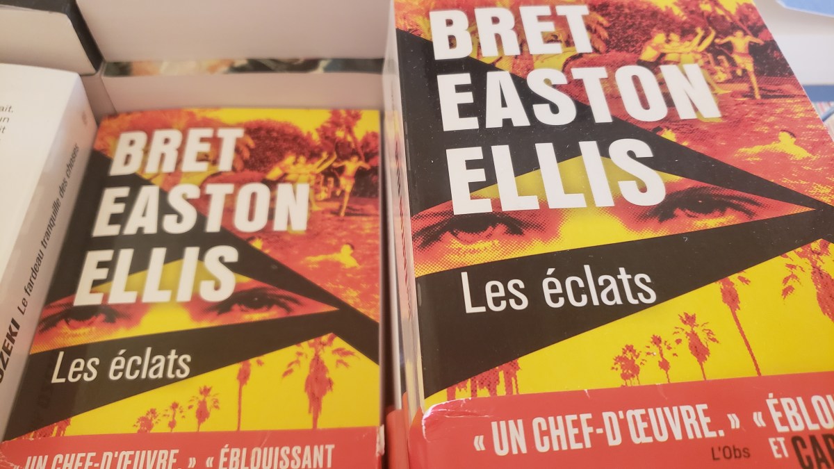 Les Eclats, de Bret Easton ELLIS – Les Liseuses de Bordeaux